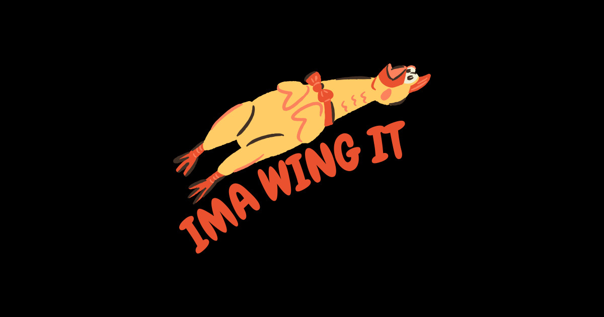 Ima wing it - Chicken - Sticker | TeePublic