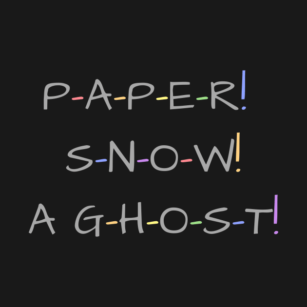 Paper! Snow! A Ghost! - Friends - T-Shirt | TeePublic