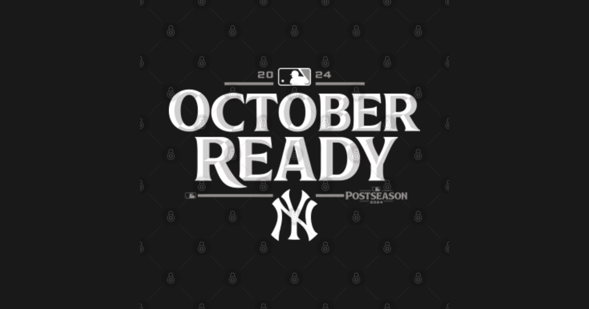 October Ready New York Yankees 2024 - October Ready Yankees - T-Shirt ...