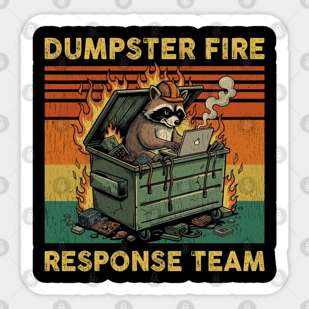 dumpster-fire-response-team - Dumpster Fire Response Team - Sticker ...