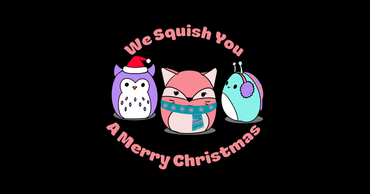 We Squish You A Merry Christmas - Christmas - Magnet | TeePublic