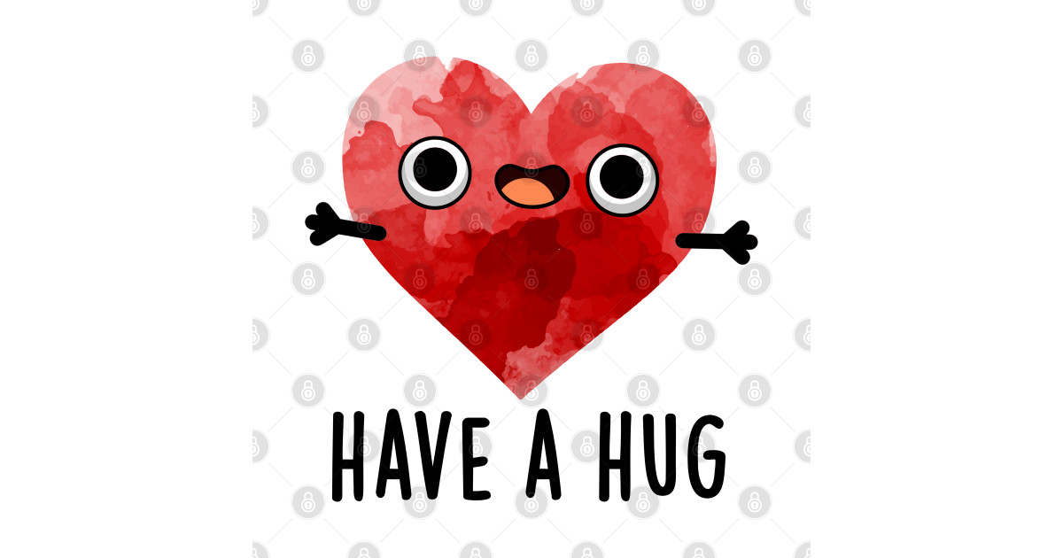 Have A Hug Cute Heart Pun - Heart Pun - T-Shirt | TeePublic