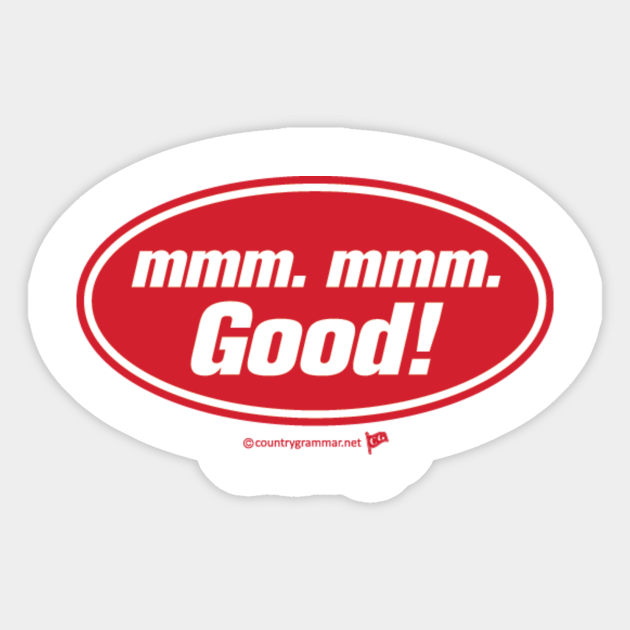 MMM. MMM.Good! - Funny Ladies - Sticker | TeePublic