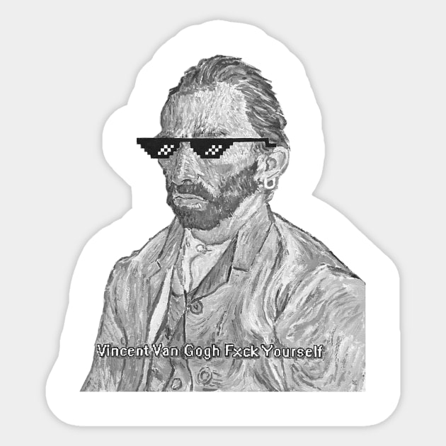 Vincent Van Gogh - Meme - Sticker | TeePublic