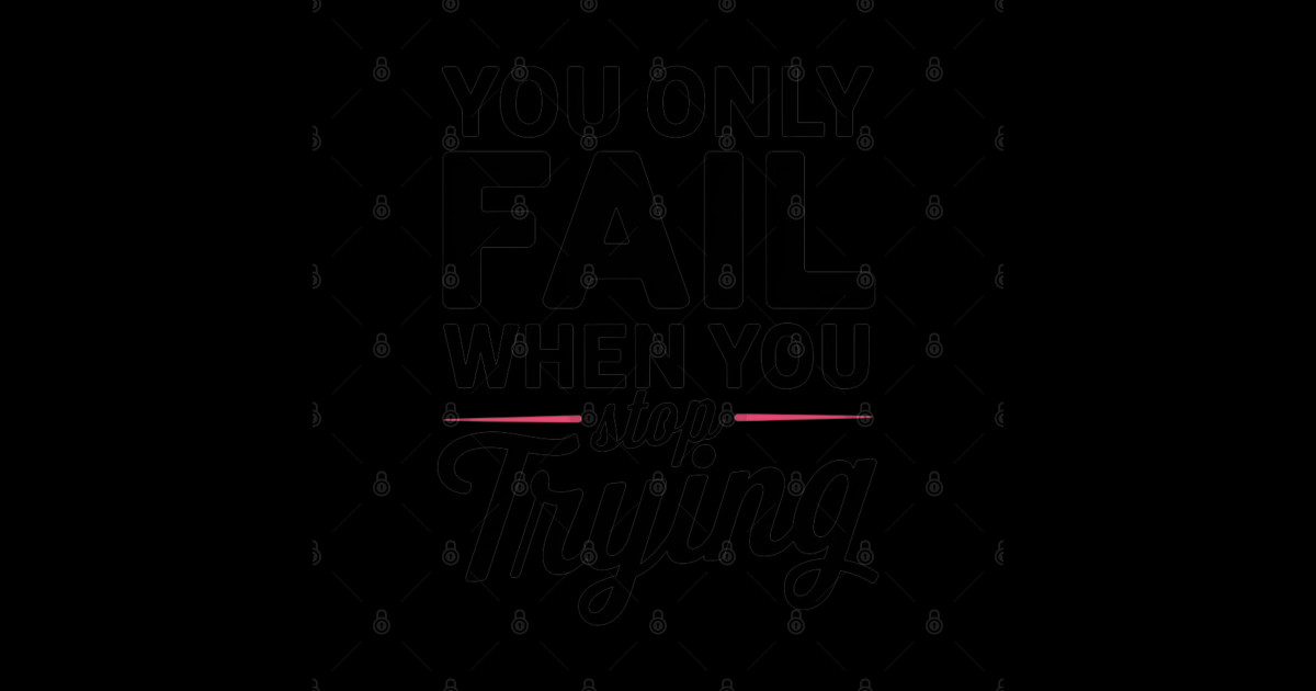 Keep Trying-motivation quotes - Keep Trying - Sticker | TeePublic