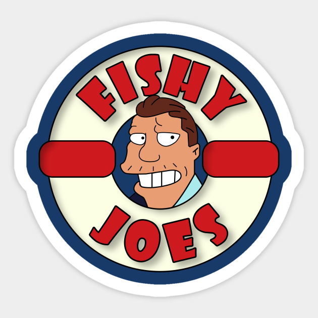 Fishy Joe's - Futurama - Sticker | TeePublic