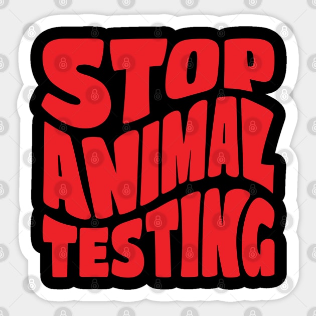 Stop Animal Testing - Stop Animal Cruelty - Sticker | TeePublic