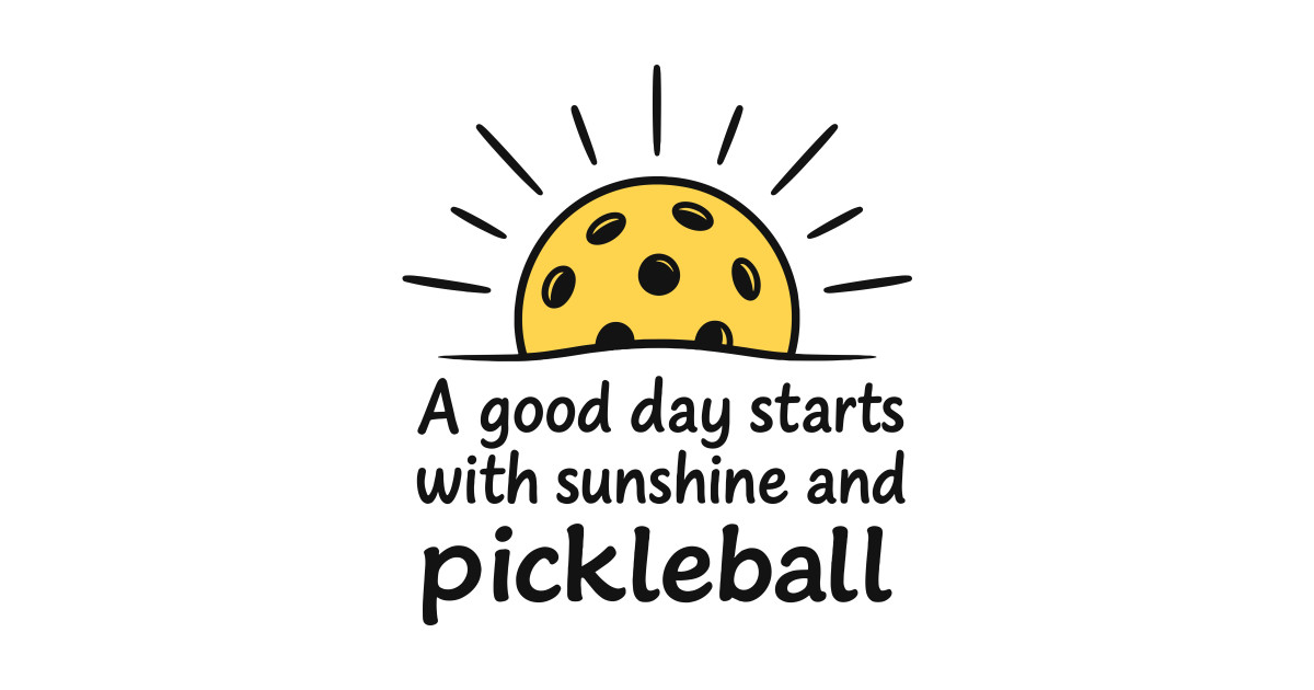 Sunshine and Pickleball - Sunshine And Pickleball - T-Shirt | TeePublic