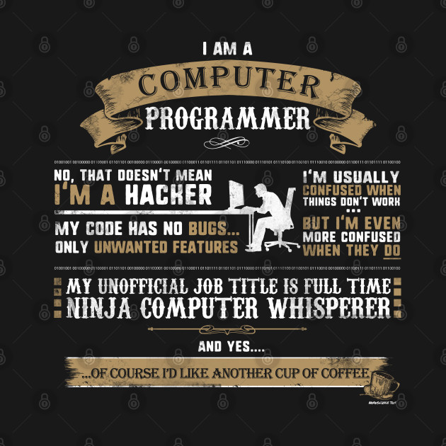 I Am A Computer Programmer - Programmer - T-Shirt | TeePublic