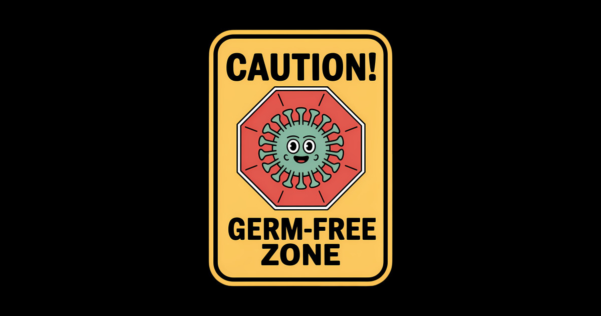 Caution Germ Free Zones Funny - Zones Funny - Sticker | TeePublic