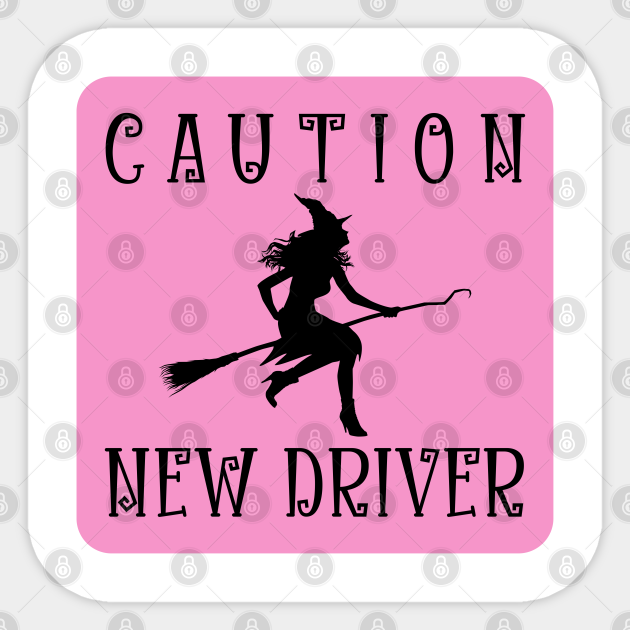 Caution. New driver. - New Driver - Sticker | TeePublic