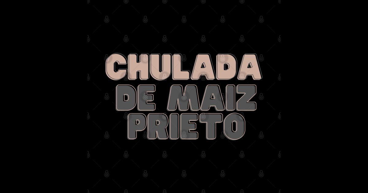 Chulada De Maiz Prieto - Mexican - Sticker | TeePublic