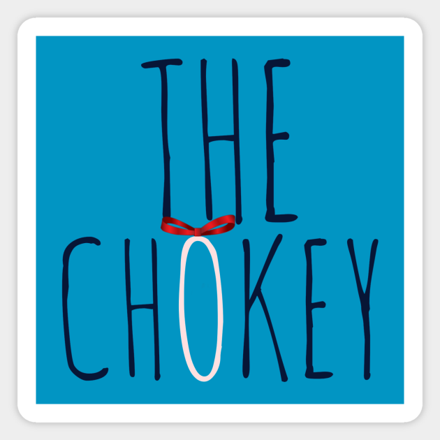 The Chokey - Matilda - Sticker | TeePublic