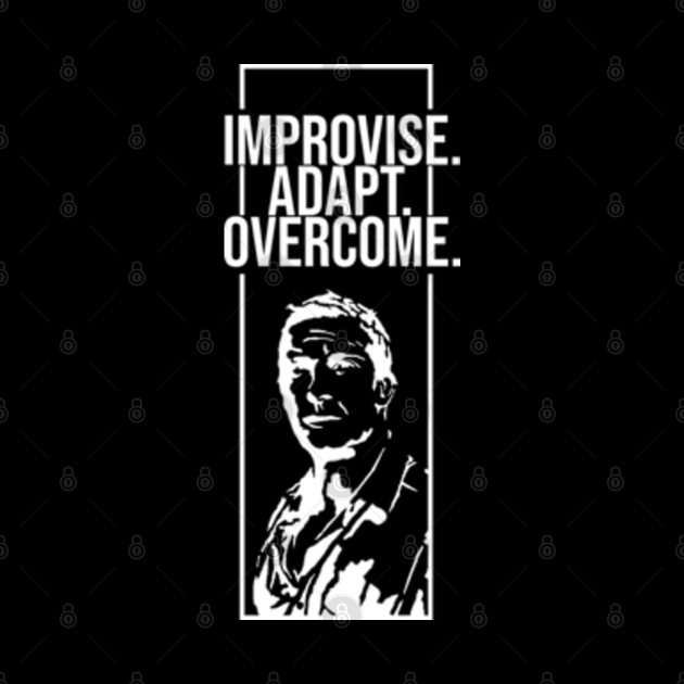 Improvise. Adapt. Overcome - Bear Grylls - Mug | TeePublic
