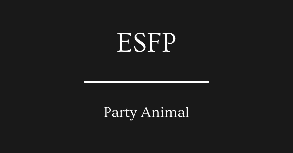 ESFP-Party Animal - Esfp - T-Shirt | TeePublic