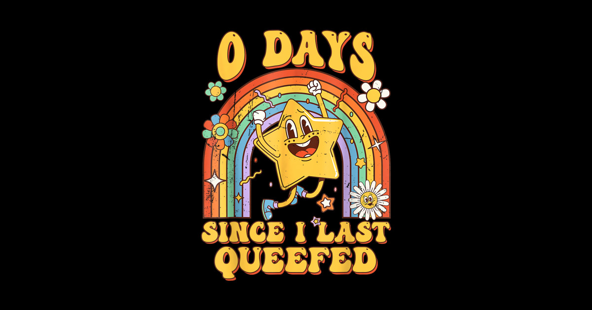 Love Queefing Queef Funny Queefed Embarrassing Adult Humor - 0 Days ...