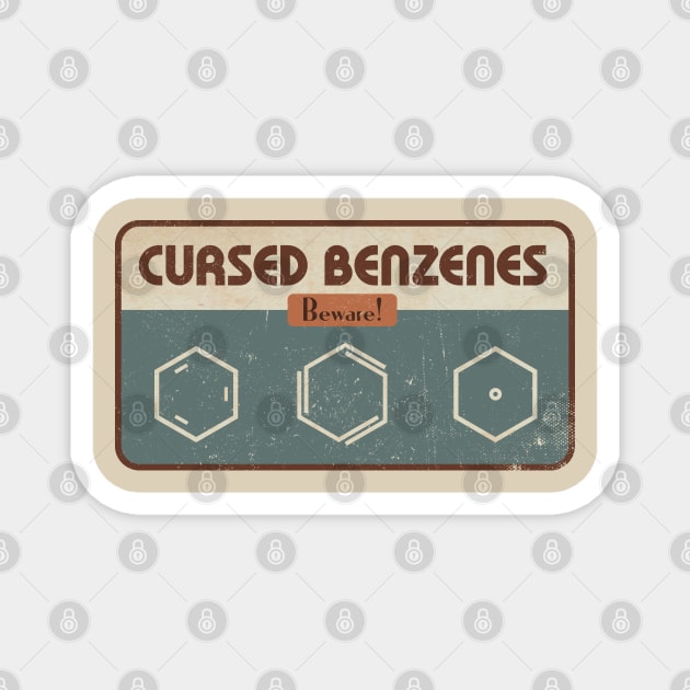 Cursed Benzenes Organic Chemistry - Organic Chemistry - Magnet | TeePublic