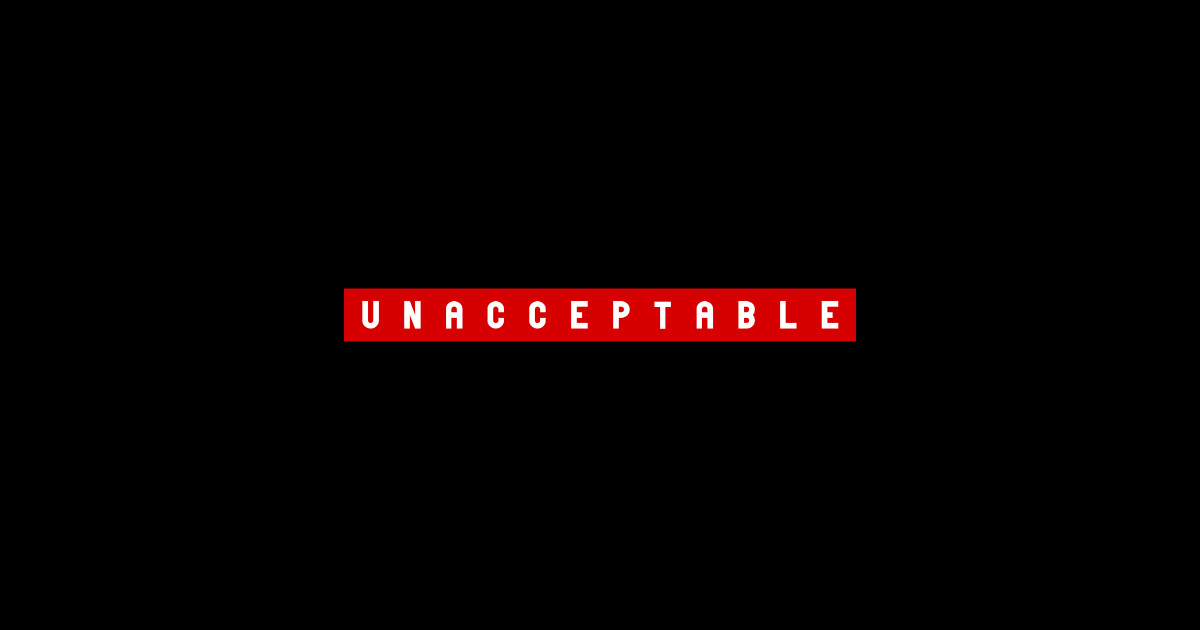 unacceptable red - Unacceptable - T-Shirt | TeePublic