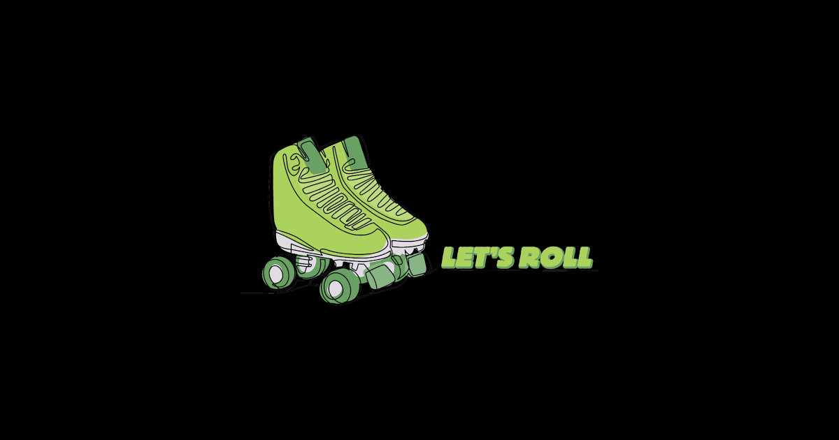 Let's Roll - Roller Skates - Sticker | TeePublic