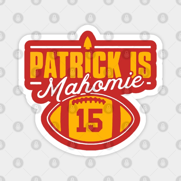 PATRICK IS MAHOMIE - Kansas City Chiefs - Magnet | TeePublic