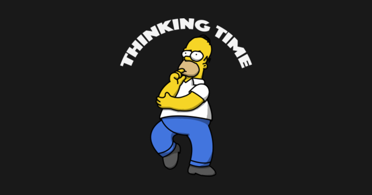 Homer thinking time - Homer Simpson - T-Shirt | TeePublic