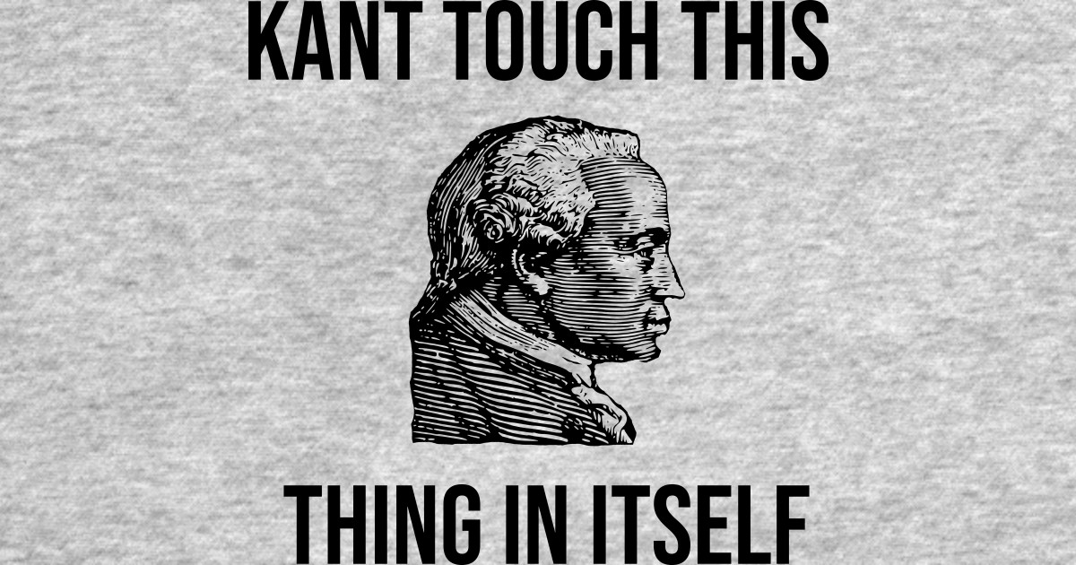Funny Immanuel Kant Philosophy Teacher Student Gift - Kant - T-Shirt ...