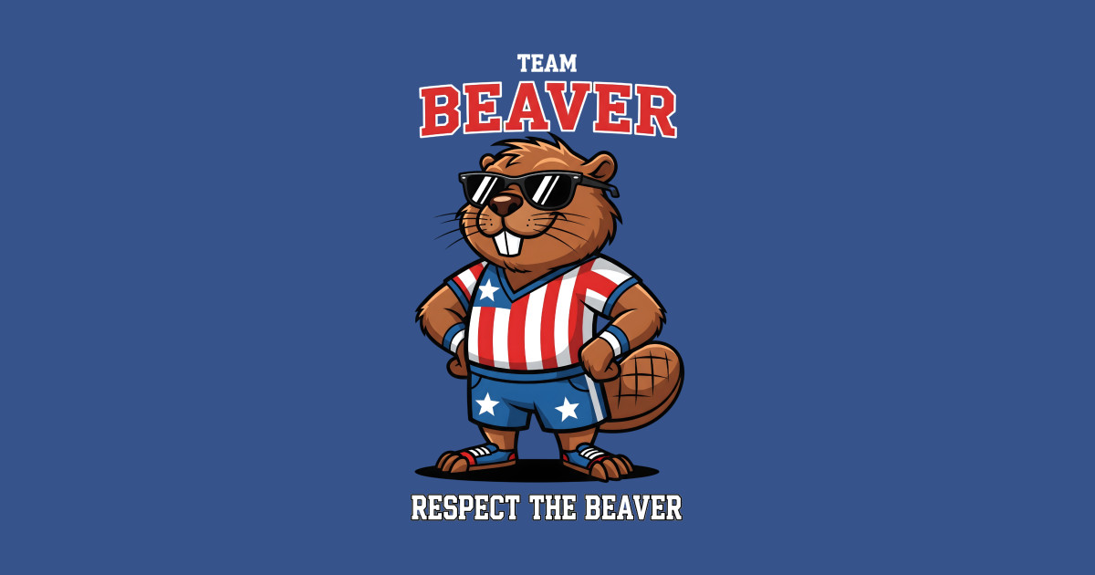 Team Beaver Respect The Beaver - Funny Beaver - T-Shirt | TeePublic