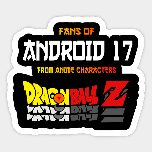 ANDROID 17 MERCH VTG FAN ART - Android 17 Merch Vtg Fan Art - Sticker ...