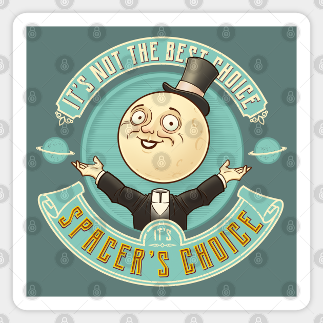 Spacer's Choice - Not the Best Choice - Retro Scifi Moon Man - Spacers ...