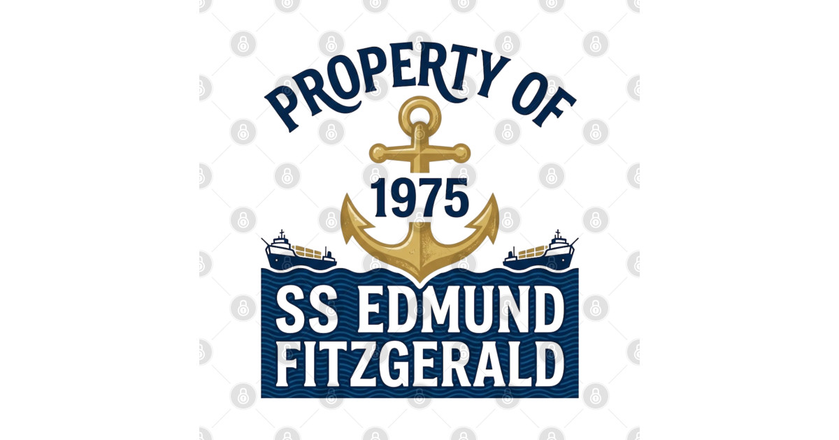 Property of SS Edmund Fitzgerald 1975 - Nautical Anchor Art - Nautical ...