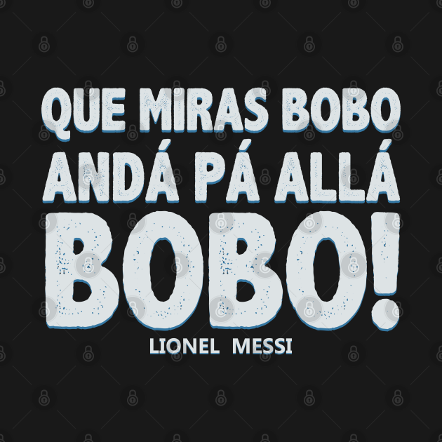 Que Miras Bobo Anda Pa Alla Bobo World Cup Long Sleeve T Shirt