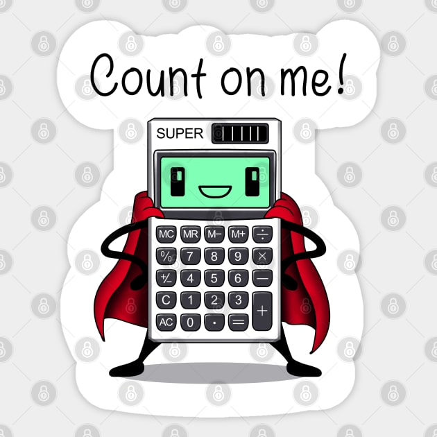 Count on Me - Calculator - Sticker | TeePublic