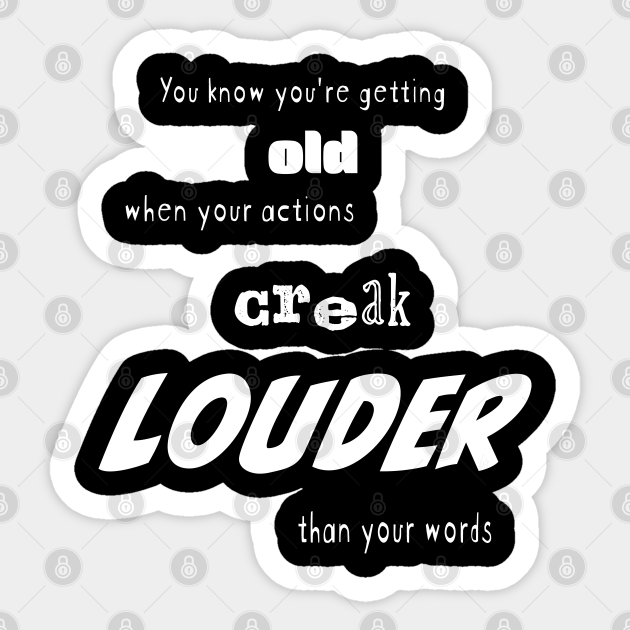 You know you're old when... - Joke About Old Age - Sticker | TeePublic