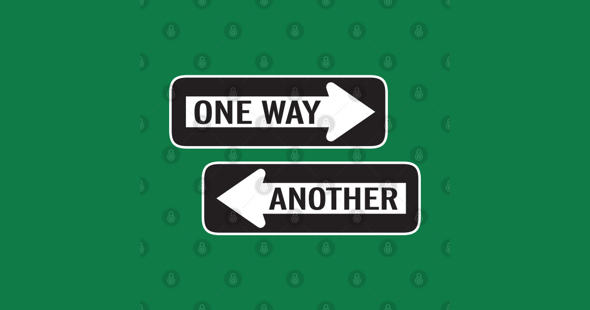 One Way or Another - Signs - T-Shirt | TeePublic