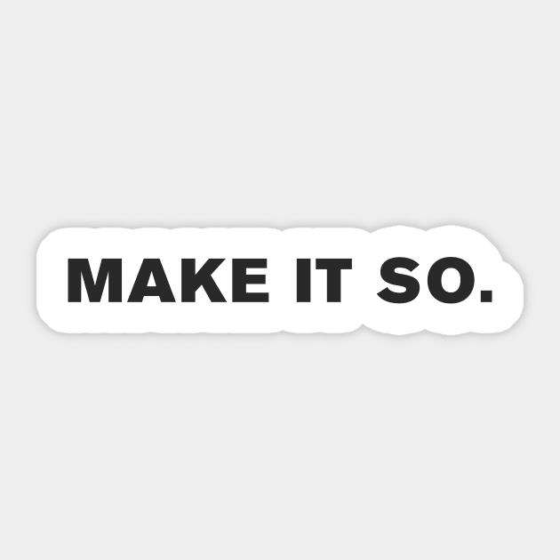 Star Trek Quote - Star Trek - Sticker | TeePublic