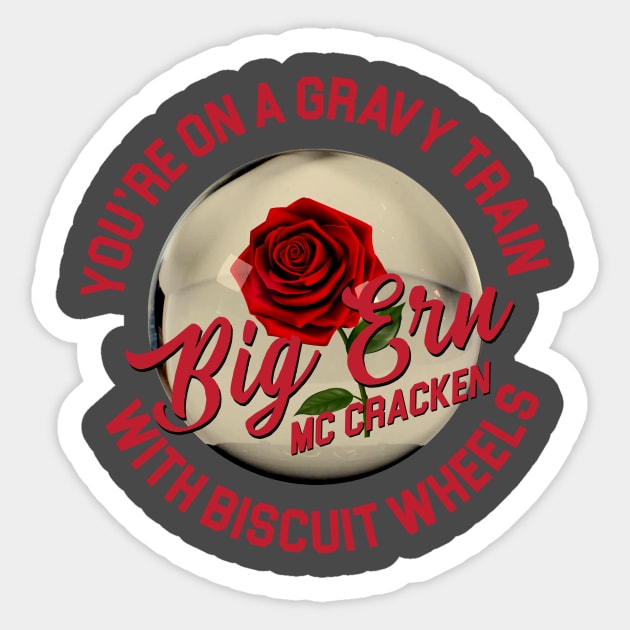 Big Ern McCracken Gravey Train Quote - Kingpin - Sticker | TeePublic