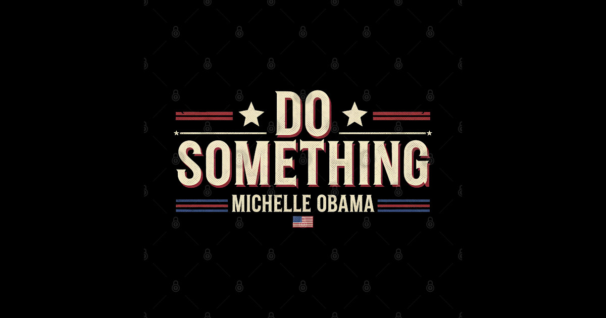 MICHELLE OBAMA - DO SOMETHING KAMALA HARRIS - Michelle Obama - Sticker ...