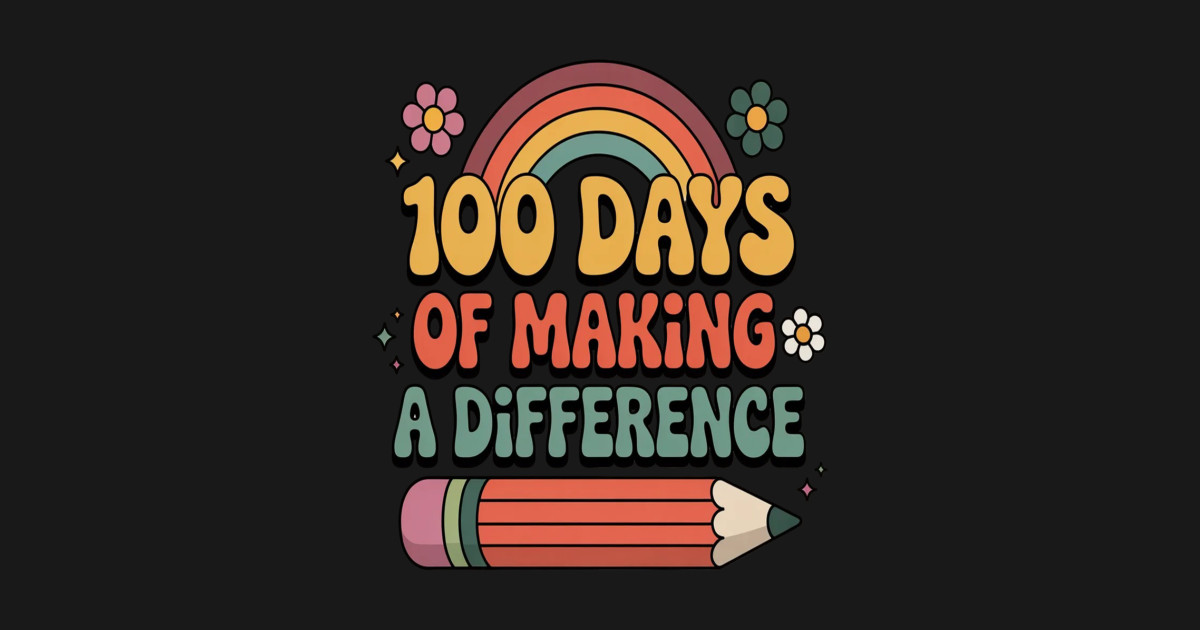 100 Days Of Making A Difference Groovy Teacher - 100 Days Of Making A ...