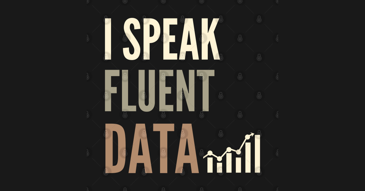 I Speak Fluent Data - Funny Coding , Funny Geek Humor, Funny coder ... I Speak Fluent Data - Funny Coding , Funny Geek Humor, Funny coder ...