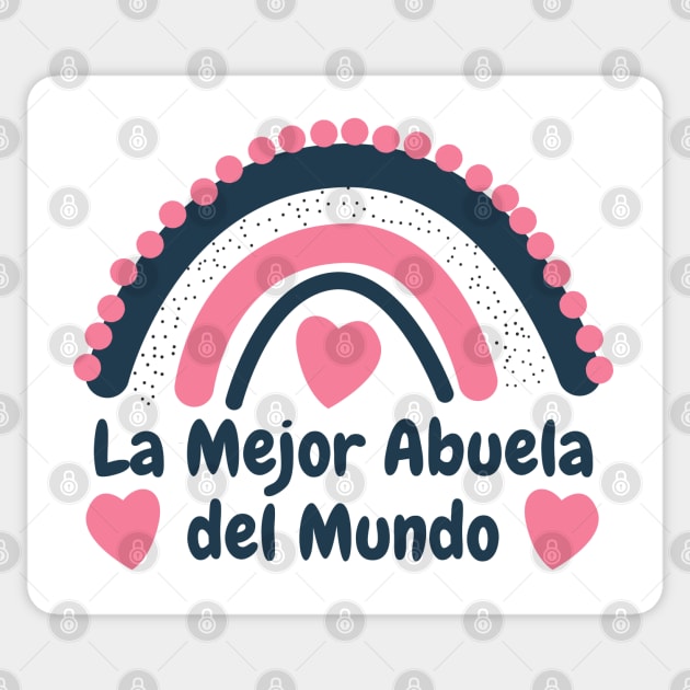 La Mejor Abuela Del Mundo - Abuela - Sticker | TeePublic