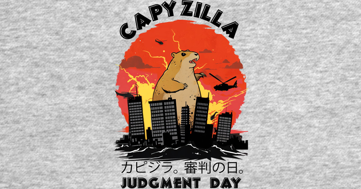 Capyzilla. Judgment Day - Capybara - T-Shirt | TeePublic