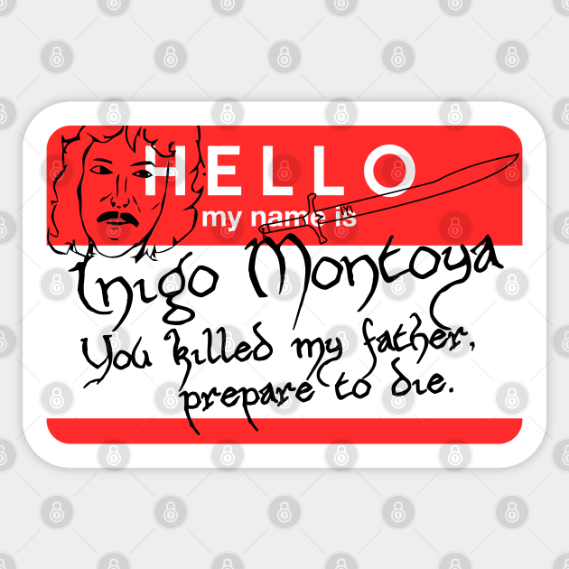 Hello I Am Inigo Montoya Name Tag - Inigo Montoya - Sticker | TeePublic