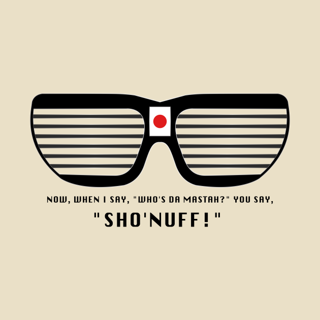 Sho Nuff Glasses - Last Dragon - T-Shirt | TeePublic