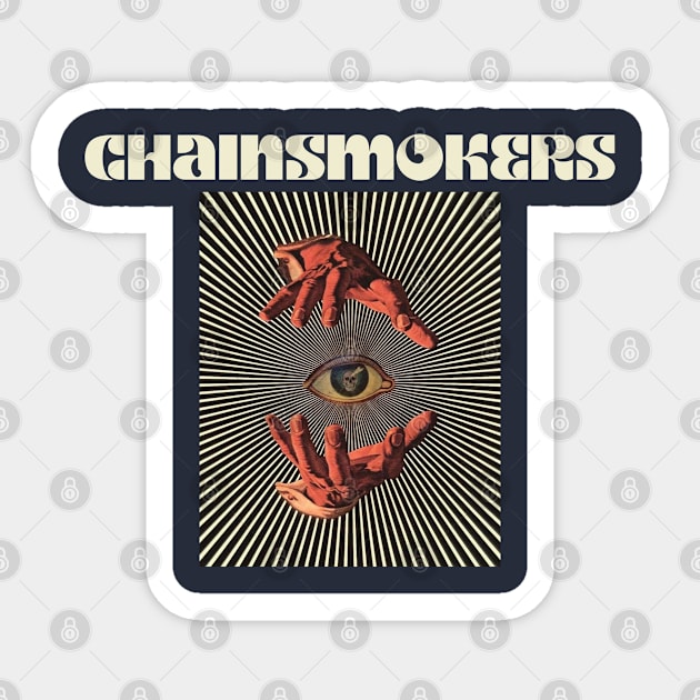 Hand Eyes Chainsmokers - Chainsmokers - Sticker | TeePublic
