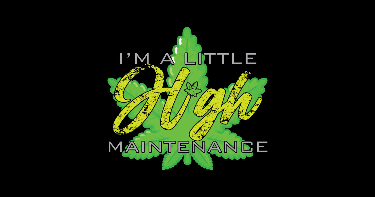 High Maintenance - High Maintenance - Sticker | TeePublic