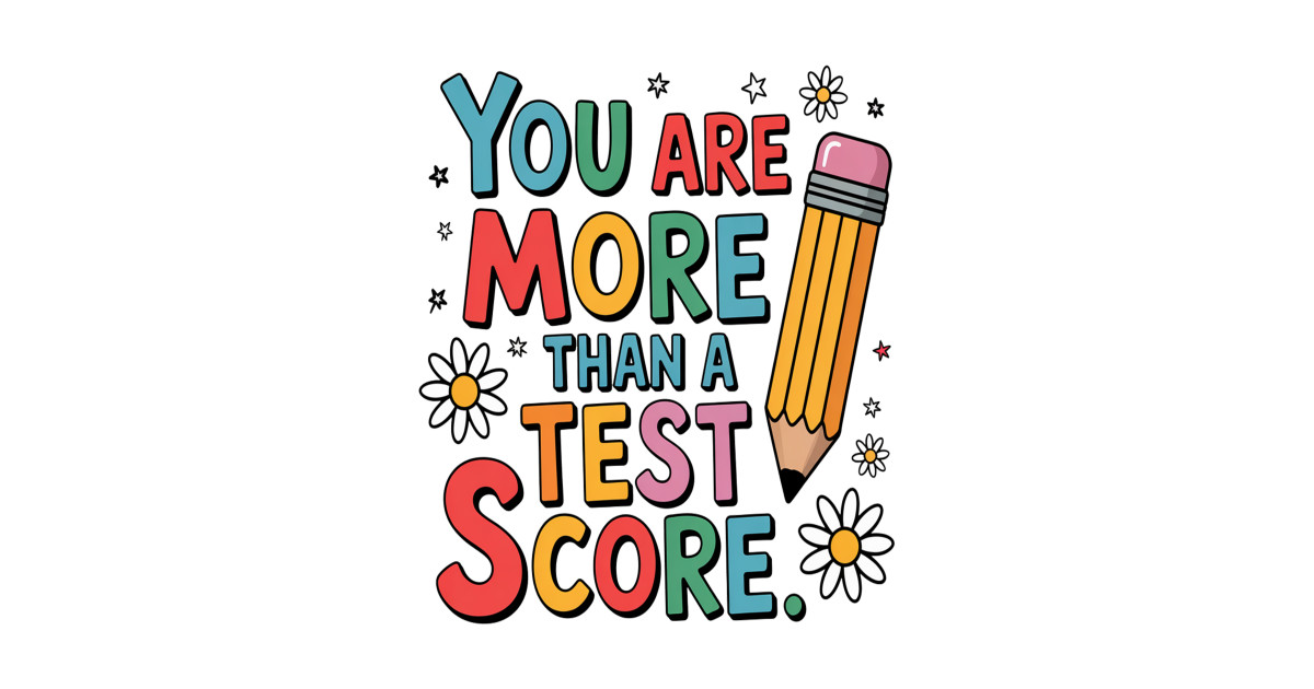 Flower Testing Day You Are More Than A Test Score - Flower Testing Day ...