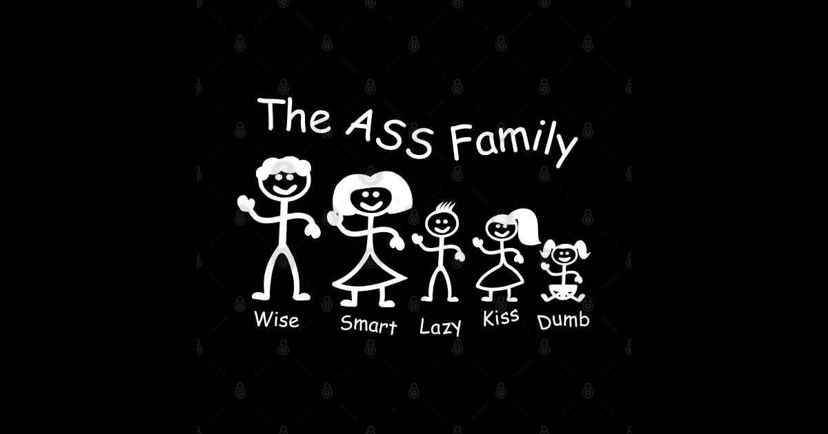 The ASS Family - Family - Sticker | TeePublic