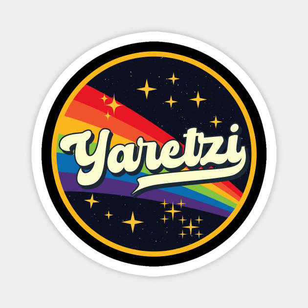 Yaretzi // Rainbow In Space Vintage Style - Yaretzi - Magnet | TeePublic