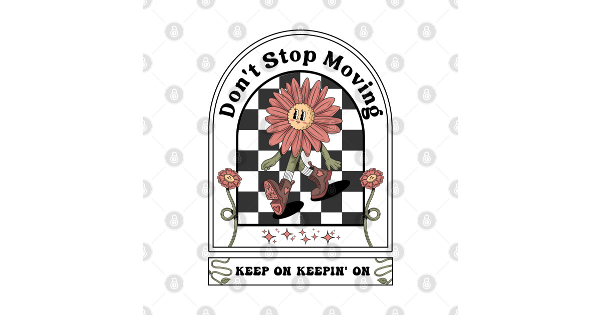 DON'T STOP MOVING - Illustrations - T-Shirt | TeePublic