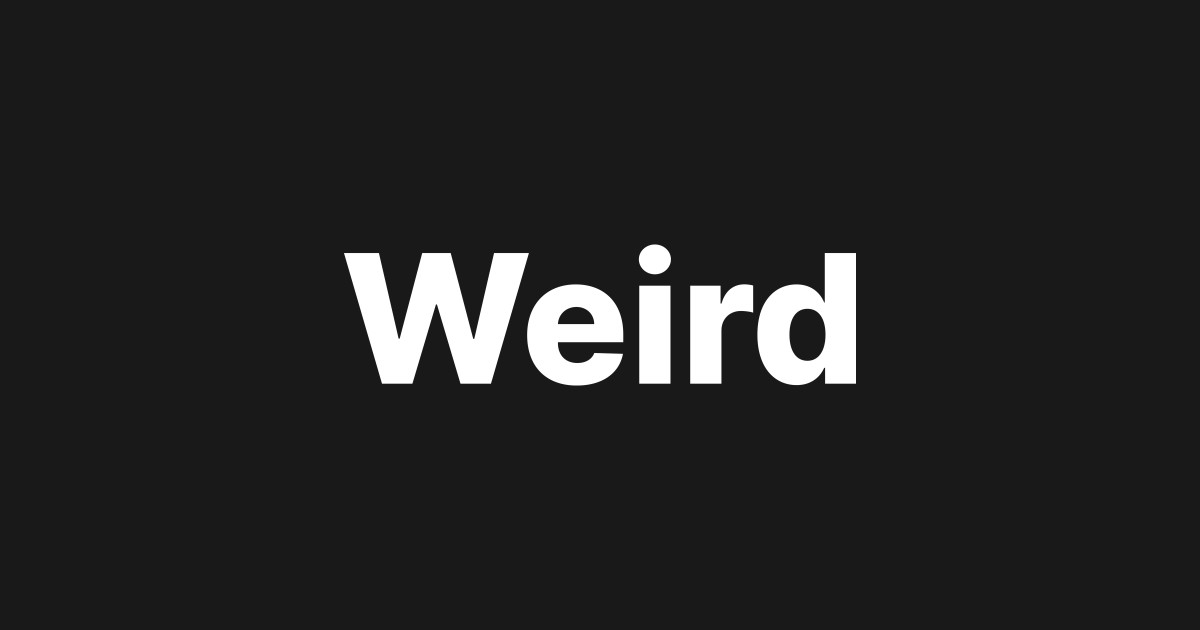 Weird logo design - Weird - T-Shirt | TeePublic